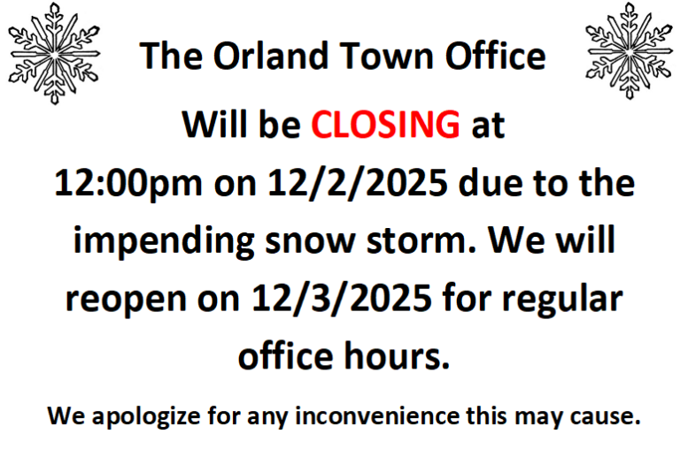 Town Office Closing at Noon due to the snow storm - Town of Orland